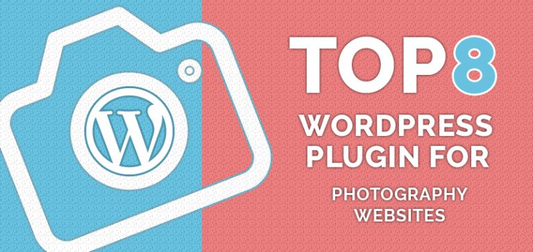 Top 8 Effective and Essential WordPress Plugins for Photography Website